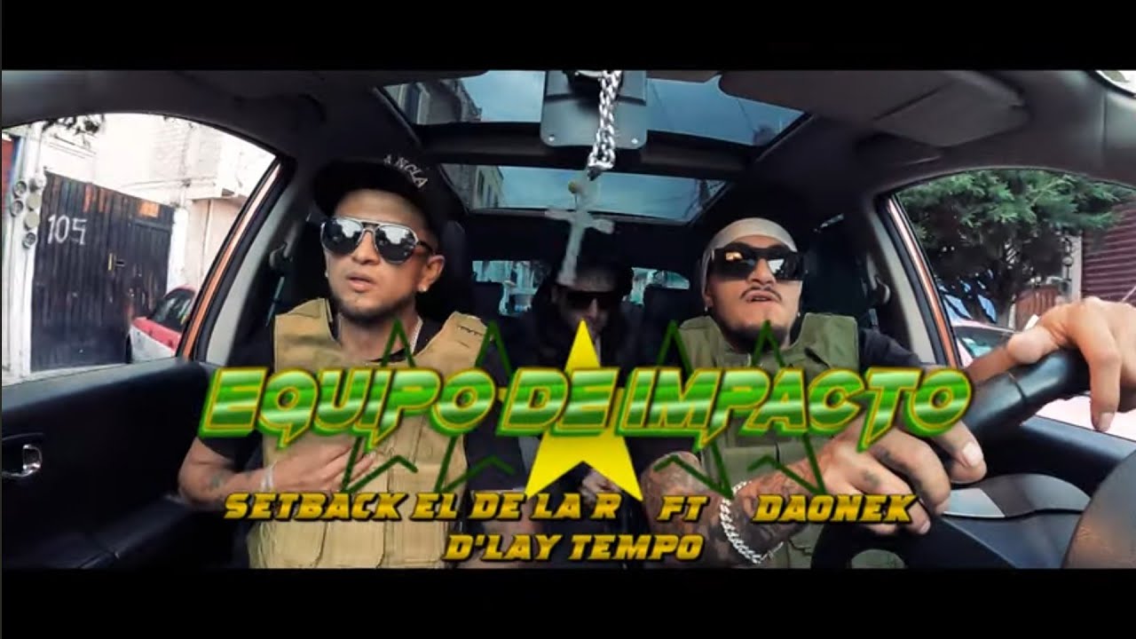 Equipo de Impaco - Video Oficial - Setback el de la R Ft ...