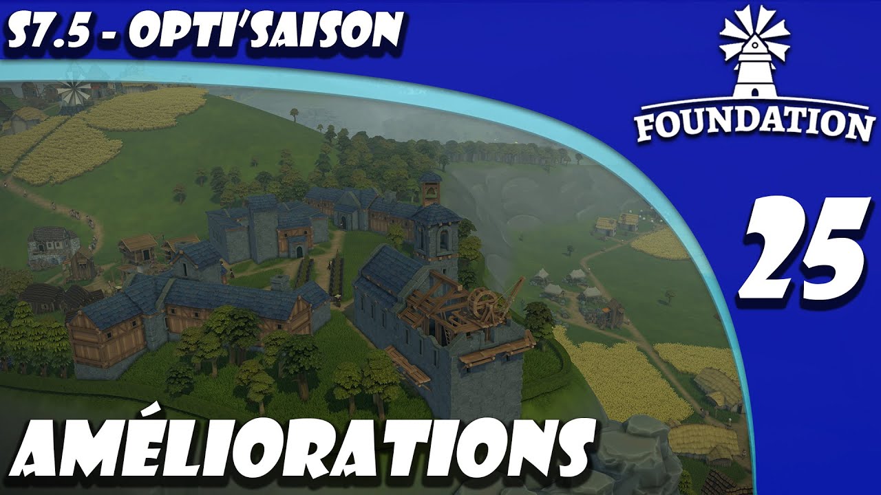 On améliore encore - 25 - On optimise sur FOUNDATION | S7.5 | FR - YouTube