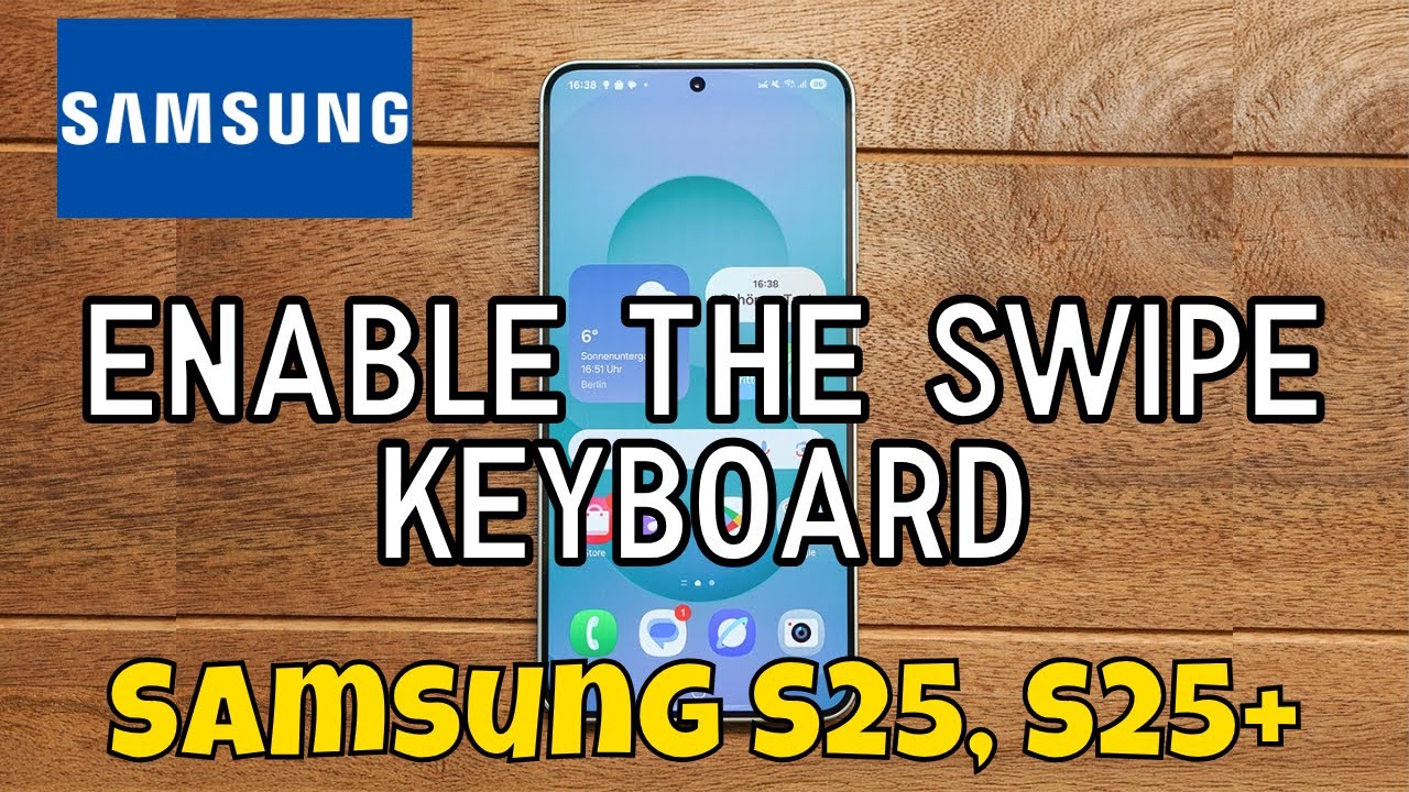 How to Enable the Swipe Keyboard on the Samsung S25, S25+ - YouTube