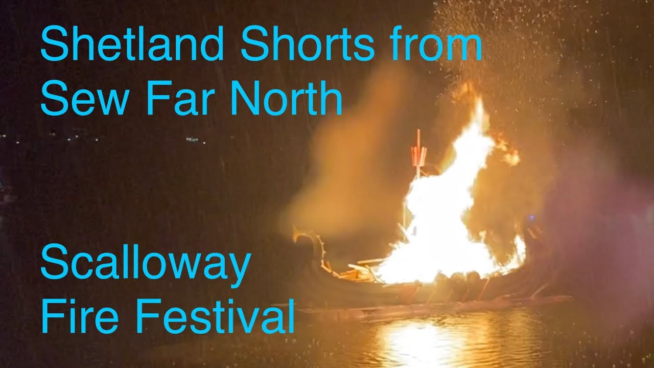 Shetland shorts, from sew far north, Scalloway fire festival, - YouTube