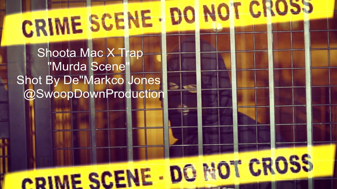Shoota Mac X Trap "Murda Scene" Shot By DeMarkco Jones @SwoopDownFilms ...