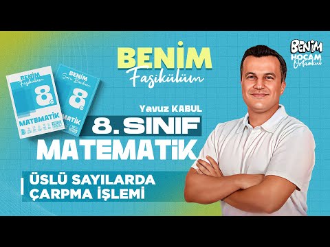 15) 8.Sınıf - Matematik - Üslü Sayılarda Çarpma İşlemi - Yavuz KABUL - 2026