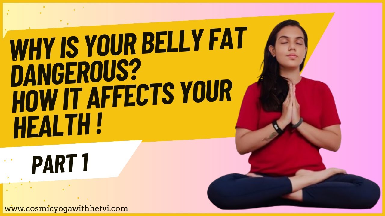 Why Is Your Belly Fat Dangerous? | How It Affects Your Health | Cosmic ...