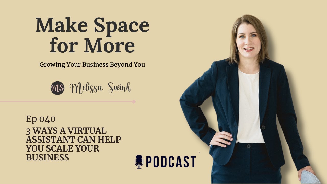 MSFM Podcast Ep 40: 3 Ways a Virtual Assistant Can Help You Scale Your ...