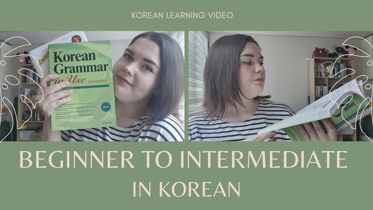 How to go from Beginner to Intermediate in Korean | Korean Learning ...