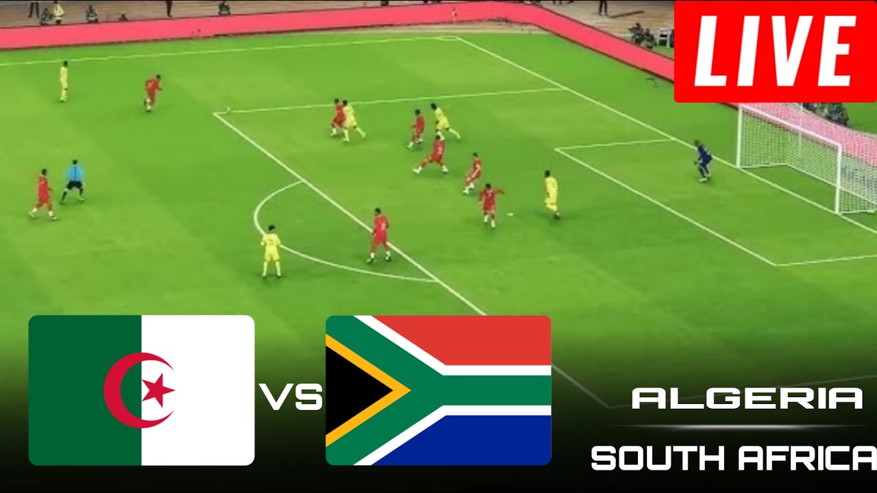 LIVE : ALGERIA vs SOUTH AFRICA Live Stream / African Nations ...