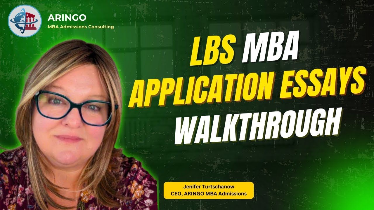 London Business School MBA Application Essays Walkthrough | Aringo.com ...