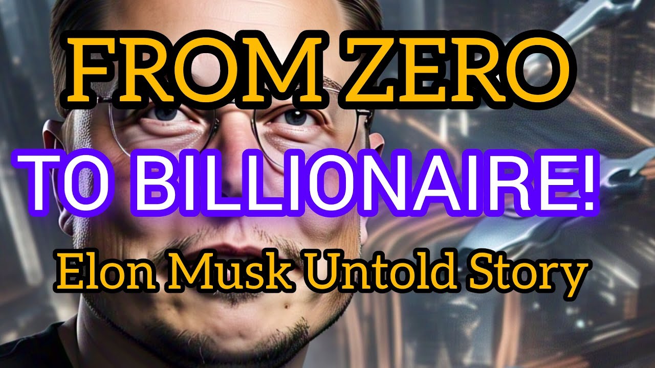 From Zero To Billionaire (Elon Musk Untold Story)#motivational ...