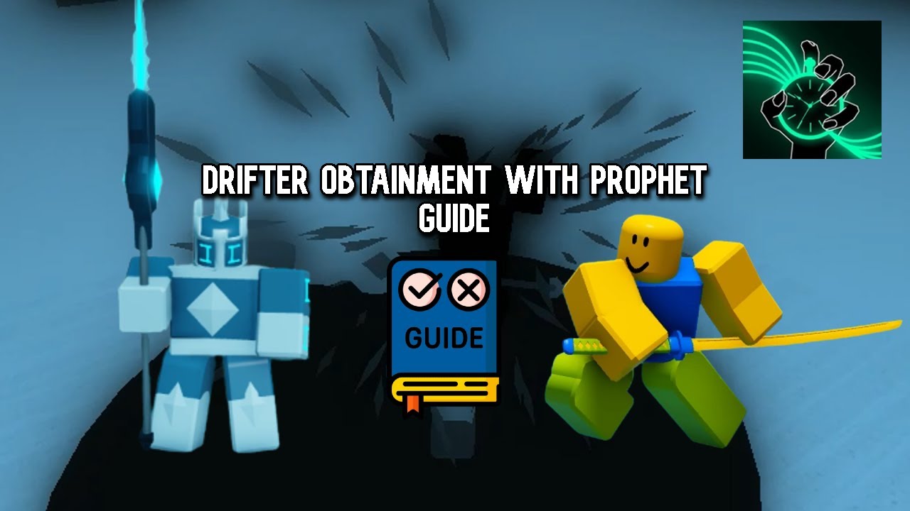 Prophet Guide on How to Get Drifter (Roblox HOURS) - YouTube