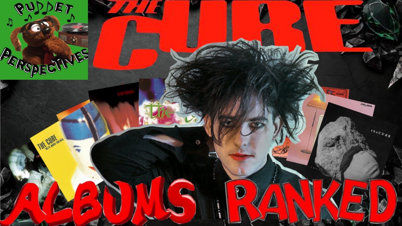 The Cure Albums Ranked (Robert Smith "Pre-Death" Tribute) [feat. John ...
