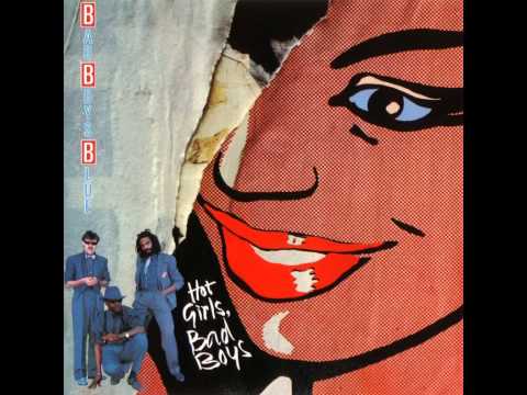 Bad Boys Blue - Hot Girls, Bad Boys - Pretty Young Girl
