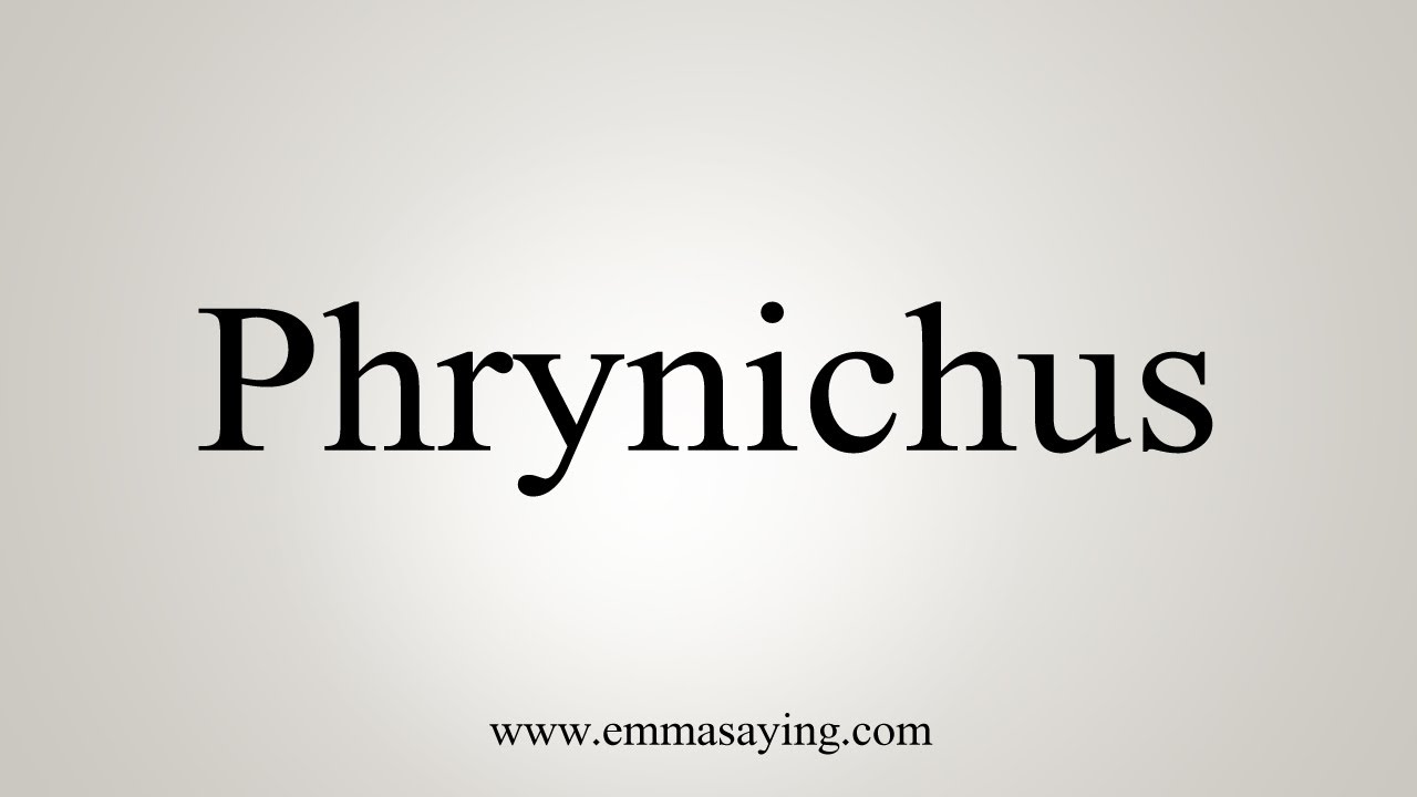 How To Say Phrynichus - YouTube