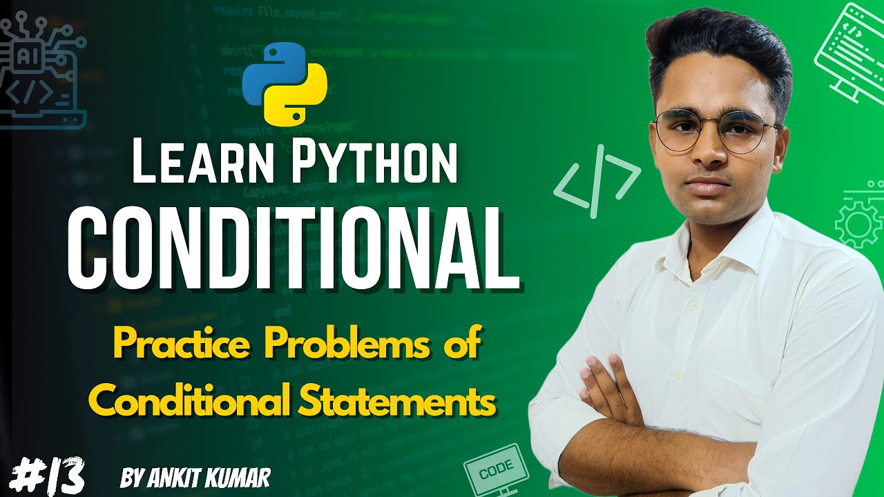Practice Problem Of Conditional Statement Python Exercise 1 Python Programing 13 Aksd