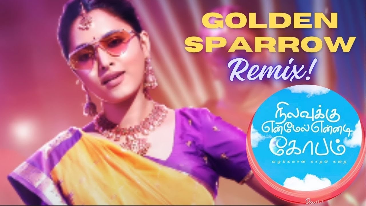 Golden Sparrow latest Remix | Dhanush | Priyanka Mohan | Pavish ...