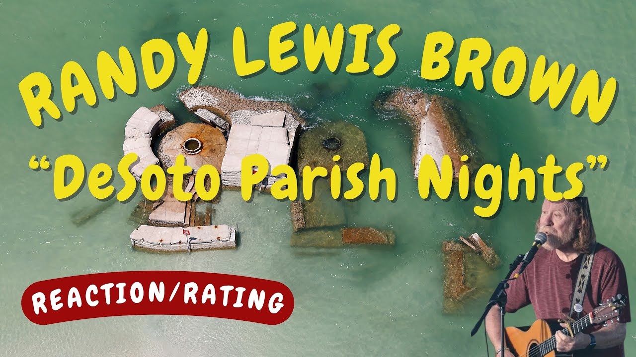 Randy Lewis Brown -- DeSoto Parish Nights [REACTION/GIFT REQUEST] - YouTube