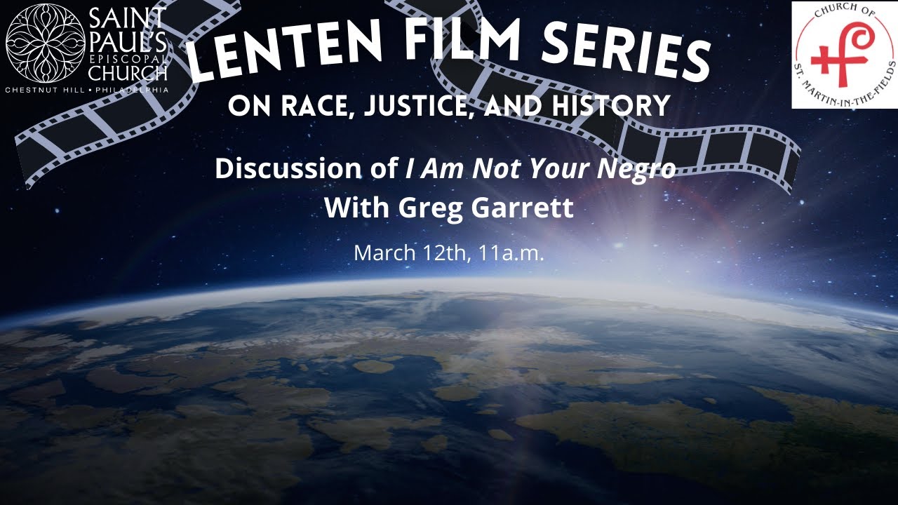 Lenten Film Series | "I Am Not Your Negro" Lecture and Discussion with ...