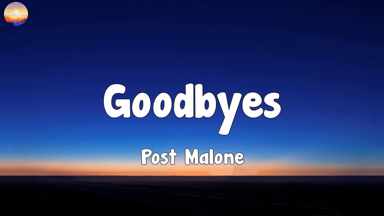 Post Malone - Goodbyes (Lyrics) - YouTube