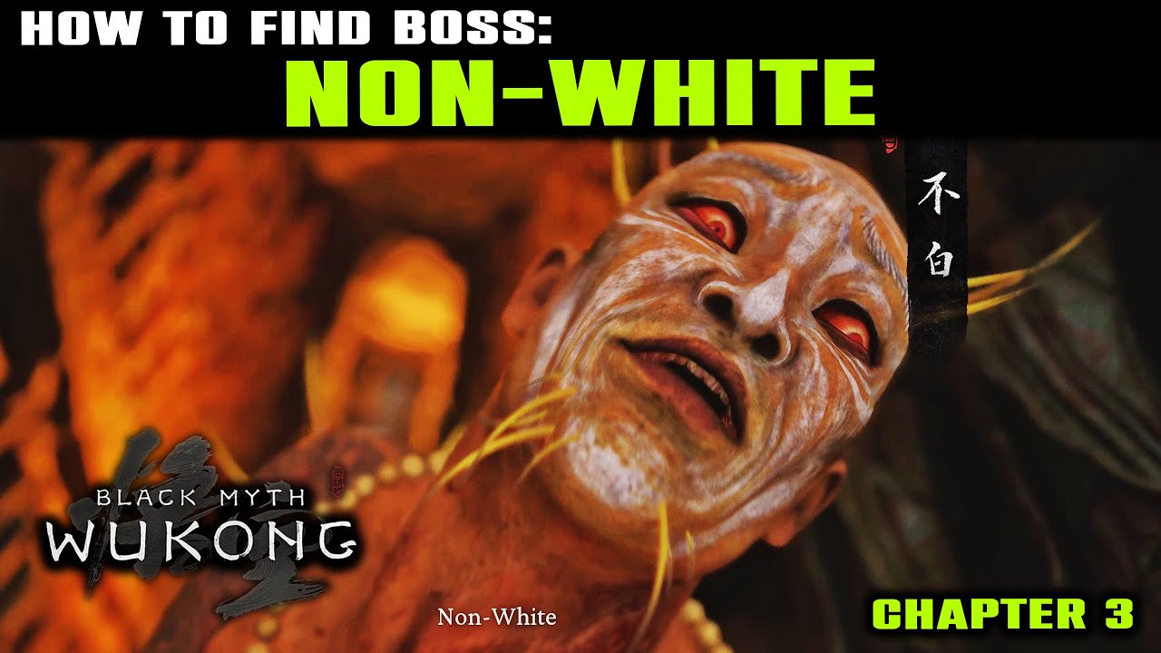 How to Find Non-White Boss Location GUIDE | Black Myth Wukong | Chapter ...