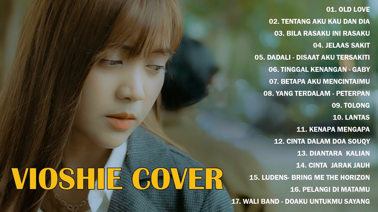 KUMPULAN LAGU VIOSHIE FULL ALBUM TERBARU 2023 - Best songs of VIOSHIE ...
