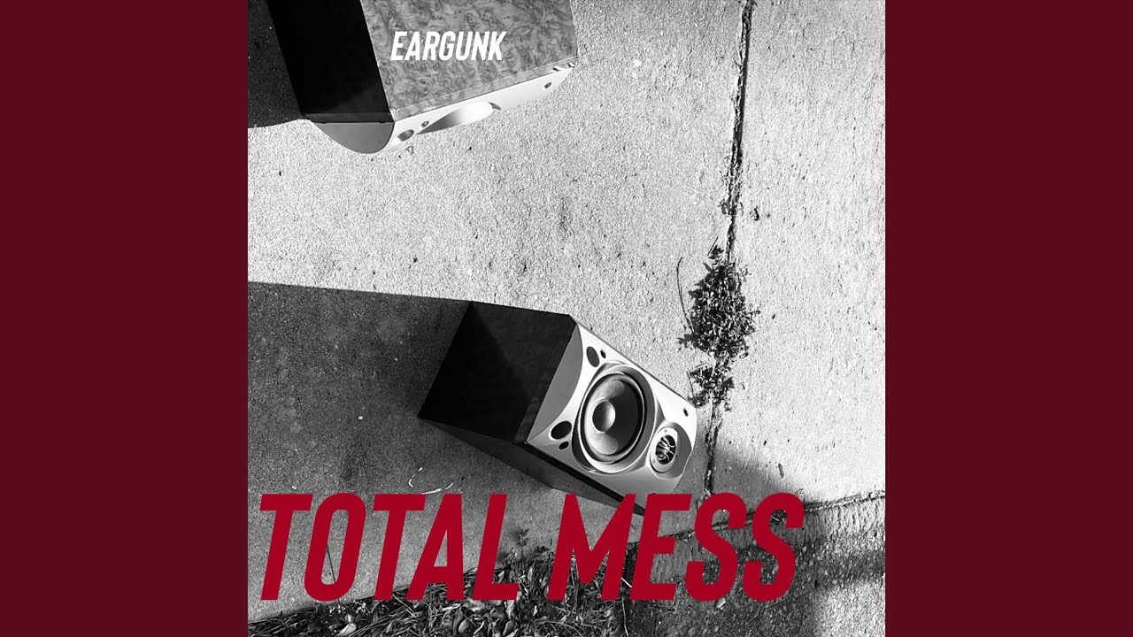 TOTAL MESS - YouTube