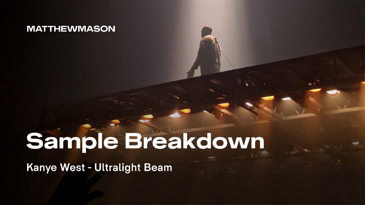 Sample Breakdown: Kanye West - Ultralight Beam - YouTube