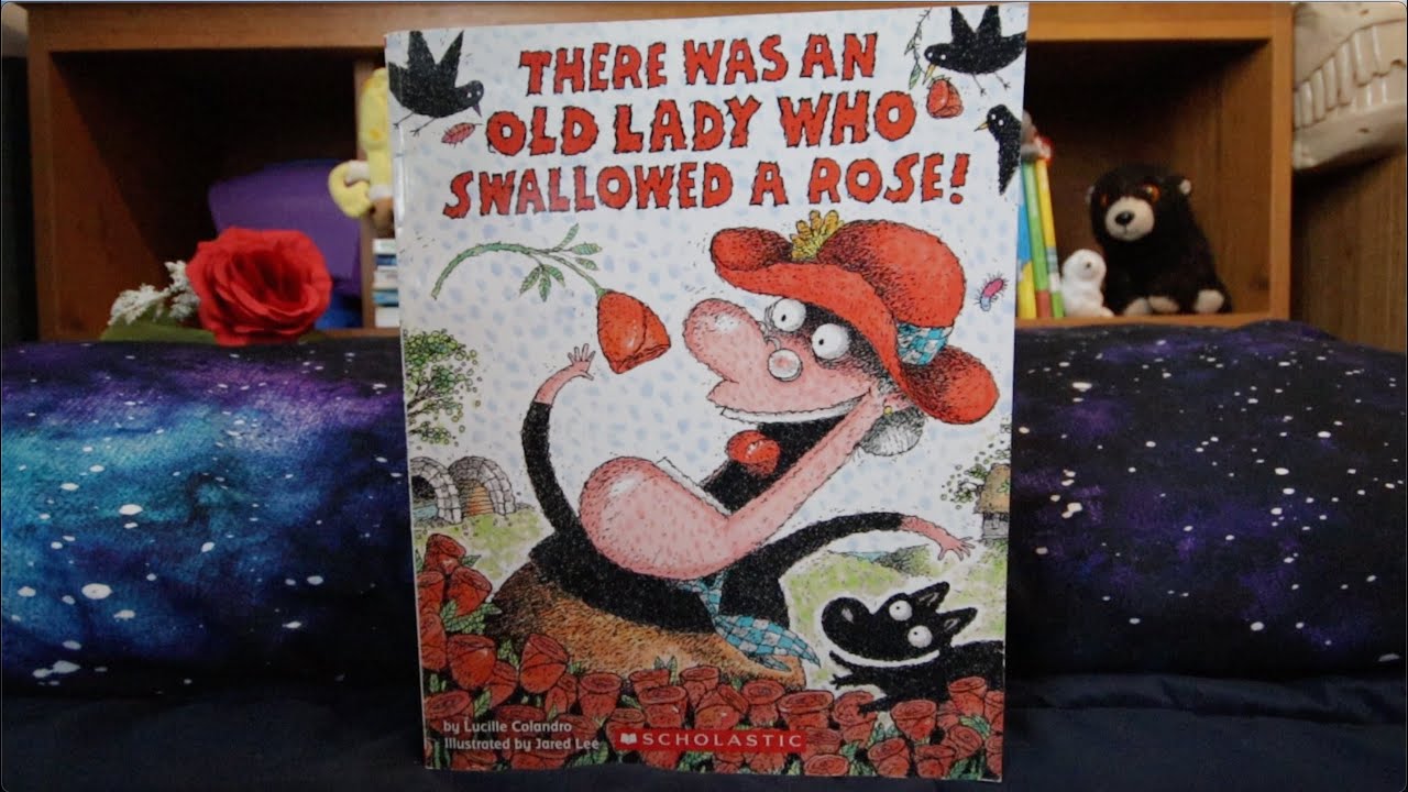 There Was An Old Lady Who Swallowed A Rose Book Read Aloud - Quick Fun ...
