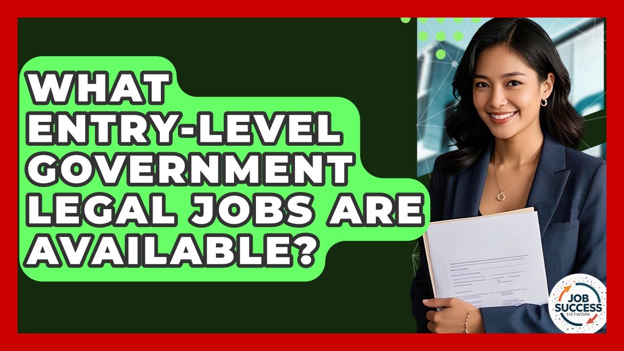 What Entry-level Government Legal Jobs Are Available? - Job Success ...