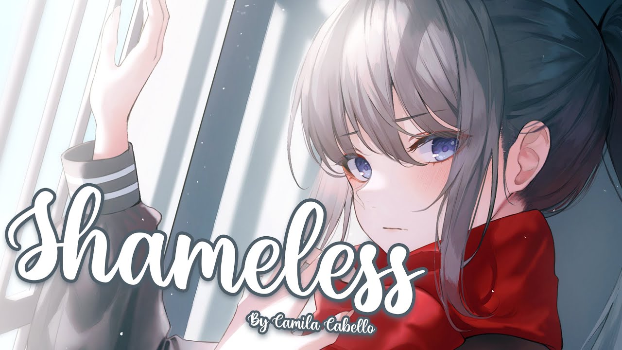 Nightcore - Shameless (Camila Cabello) - (Lyrics) - YouTube