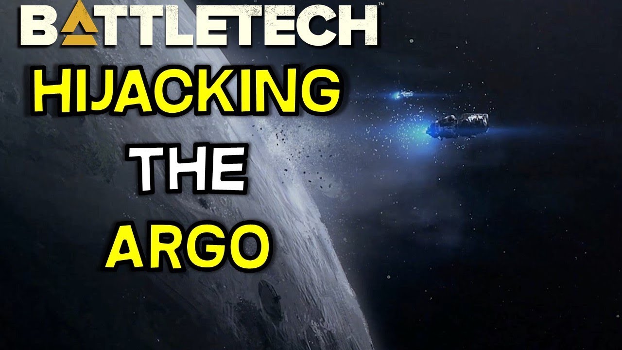 Hijacking the Argo -- First Story Mission -- BattleTech 2018 - YouTube