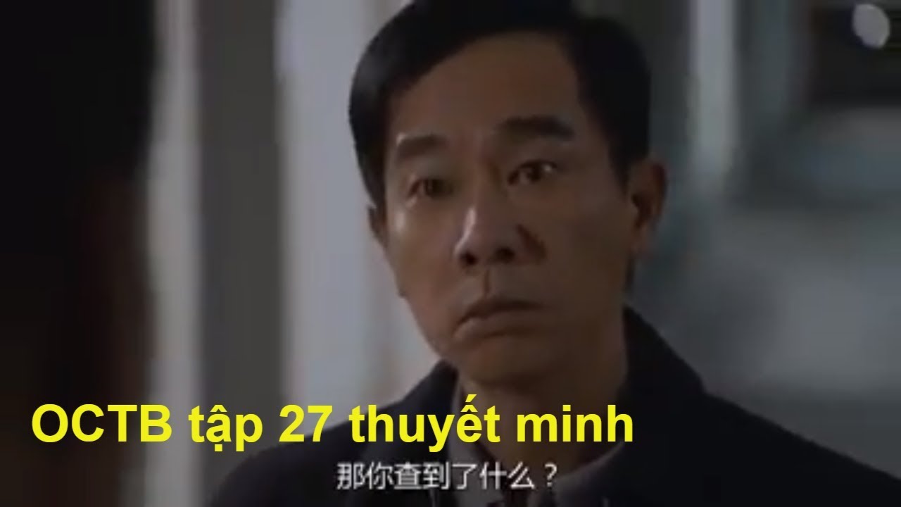 OCTB - Đội Chống Xã Hội Đen Tập 27 thuyết minh HD - YouTube
