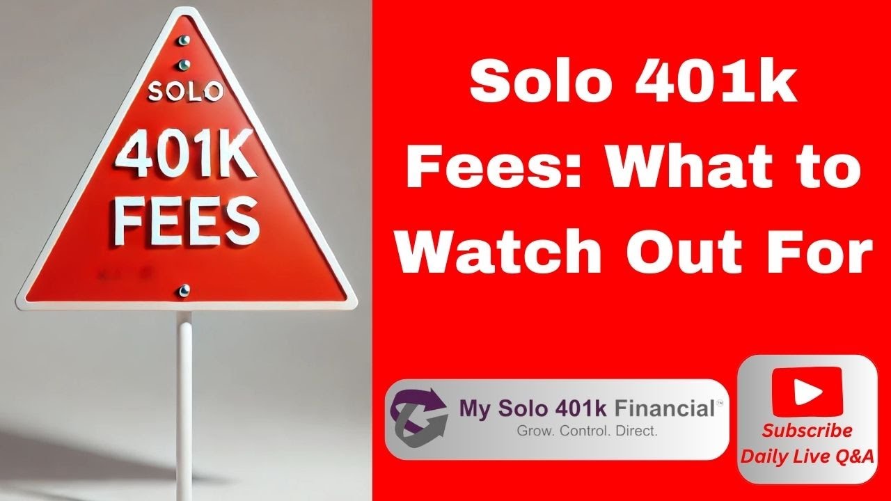 👀 Understanding Solo 401k 401k Fees: What to Watch Out For | 🔍Live Solo ...