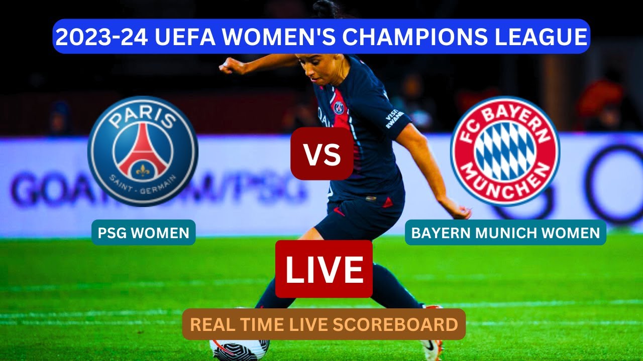 PSG Vs Bayern Munich LIVE Score UPDATE Today UEFA Women's Champions ...