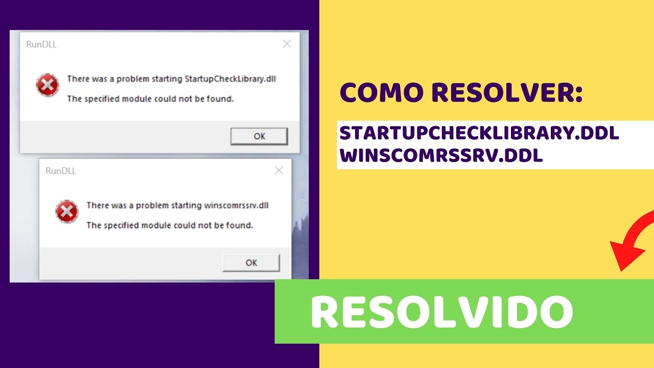 COMO RESOLVER O PROBLEMA DE: winscomrssrv.dll e StartupCheckLibrary.dll ...