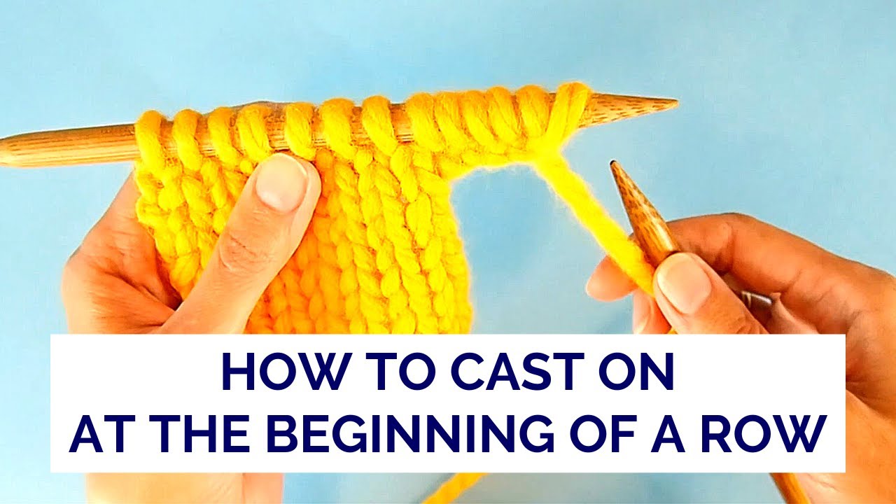 Simple Way to Cast On Stitches at the Beginning of a Row - YouTube