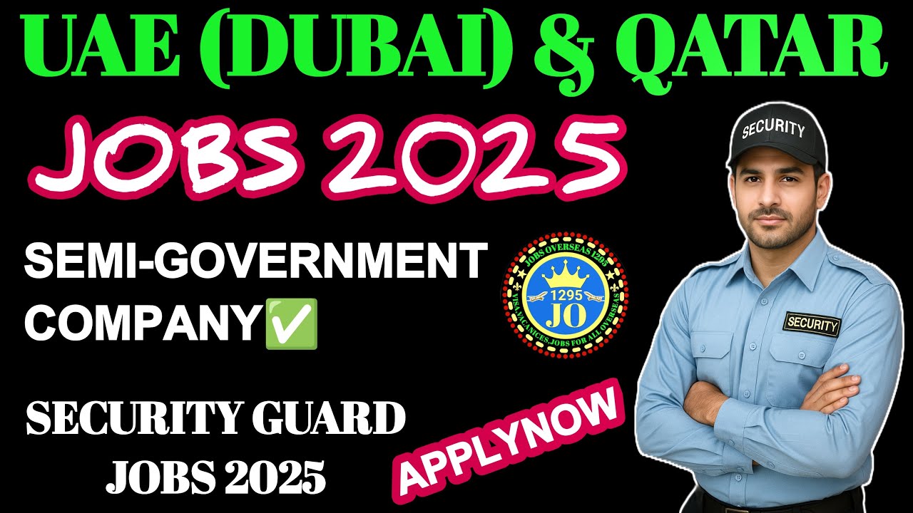 Qatar & UAE Security Guard Jobs 2025 | Semi Govt Company Jobs - YouTube