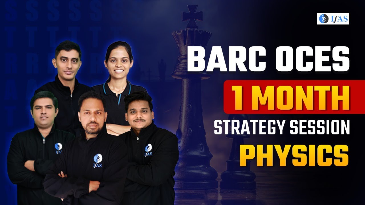 BARC OCES | 1 Month Strategy Session | Physics | IFAS - YouTube