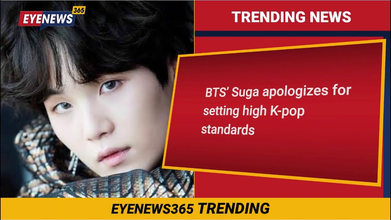 BTS’ Suga apologizes for setting high K-pop standards - YouTube