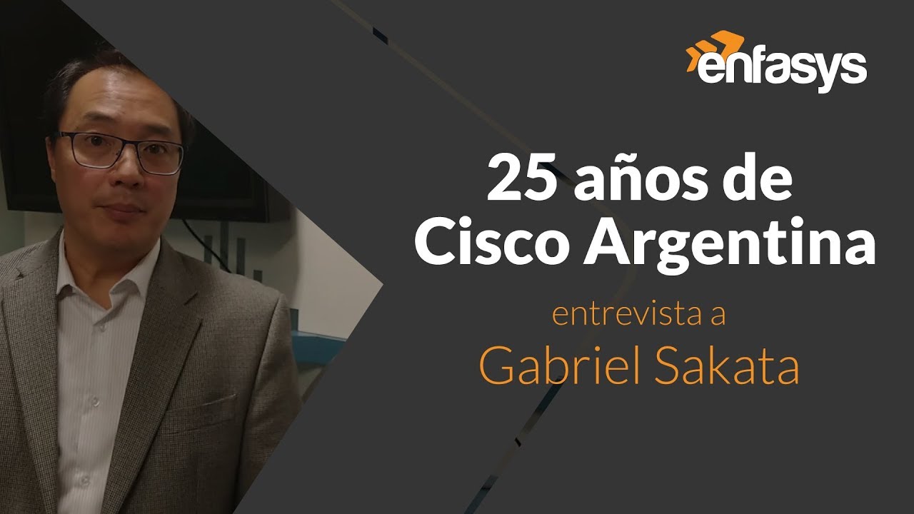 25 años de Cisco en Argentina: Entrevista a Gabriel Sakata - YouTube