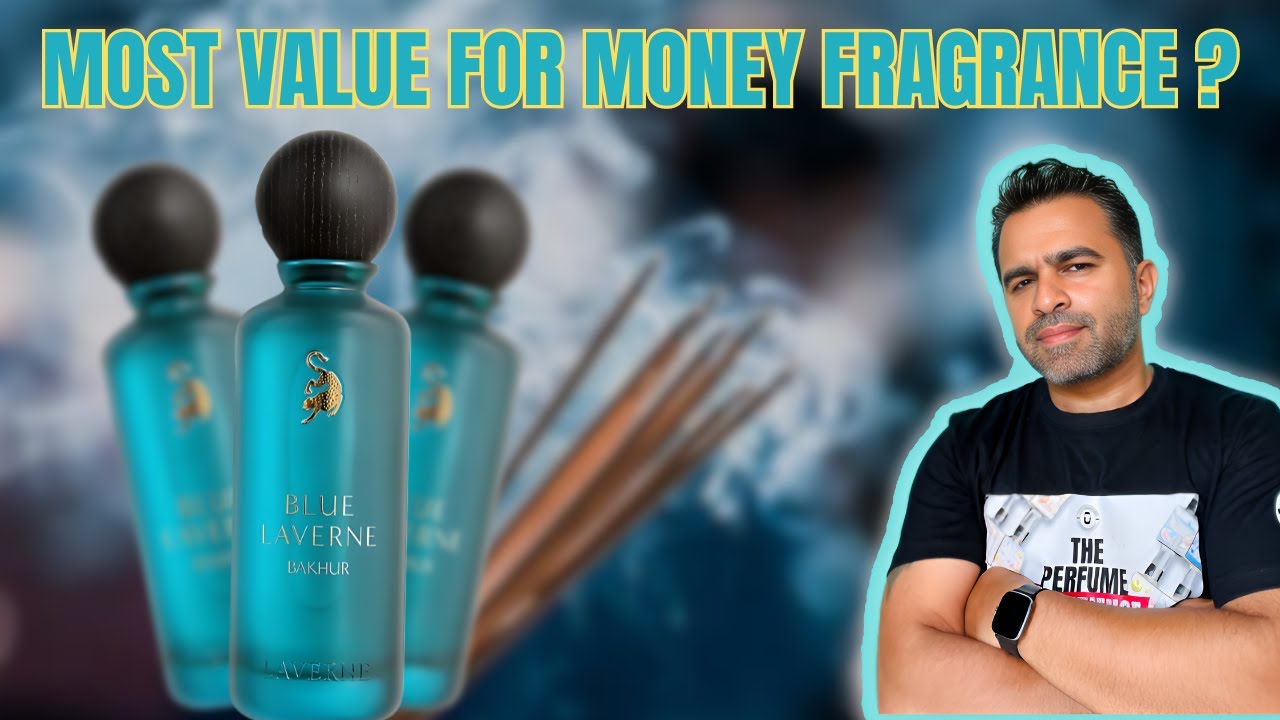 Blue Laverne Bakhur | Most Value for Money Fragrance ? | Best Middle ...