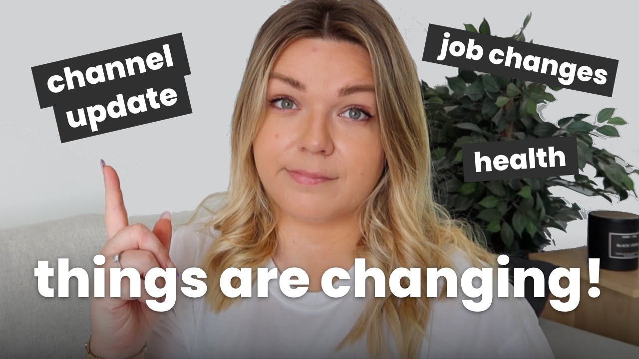 Life & Channel Updates | Changes To My Channel & What to Expect - YouTube