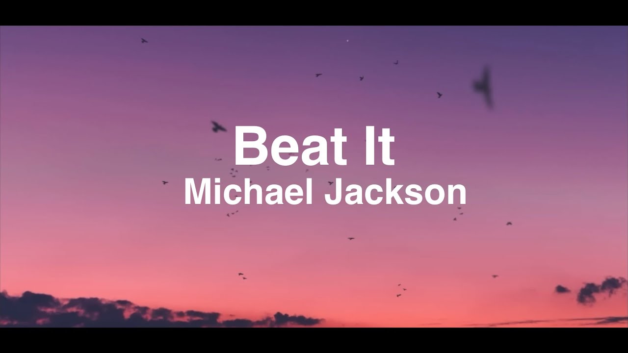 Michael Jackson - Beat It - Lyrics - YouTube