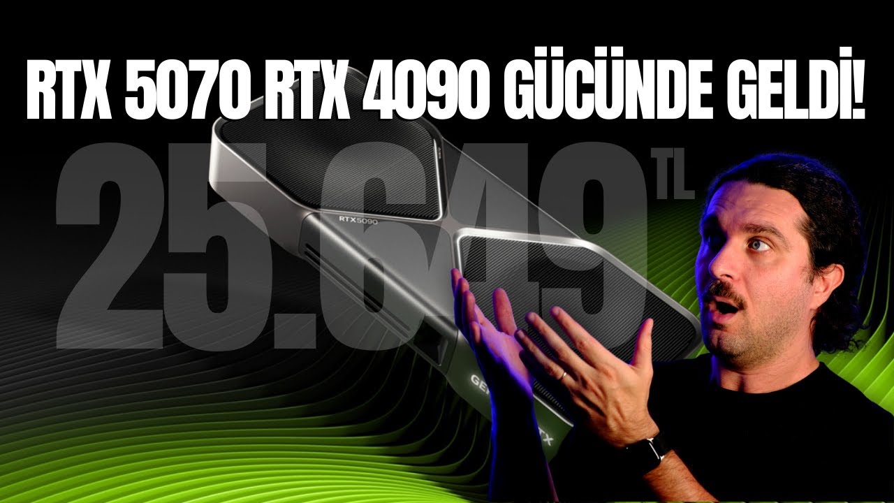 RTX 5000 SERİSİ ÇIKTI - 25.000 TL'lik RTX 5070, RTX 4090 gücüyle geldi ...