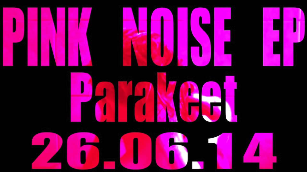 Pink Noise EP Trailer YouTube pink-noise-ep-trailer-youtube