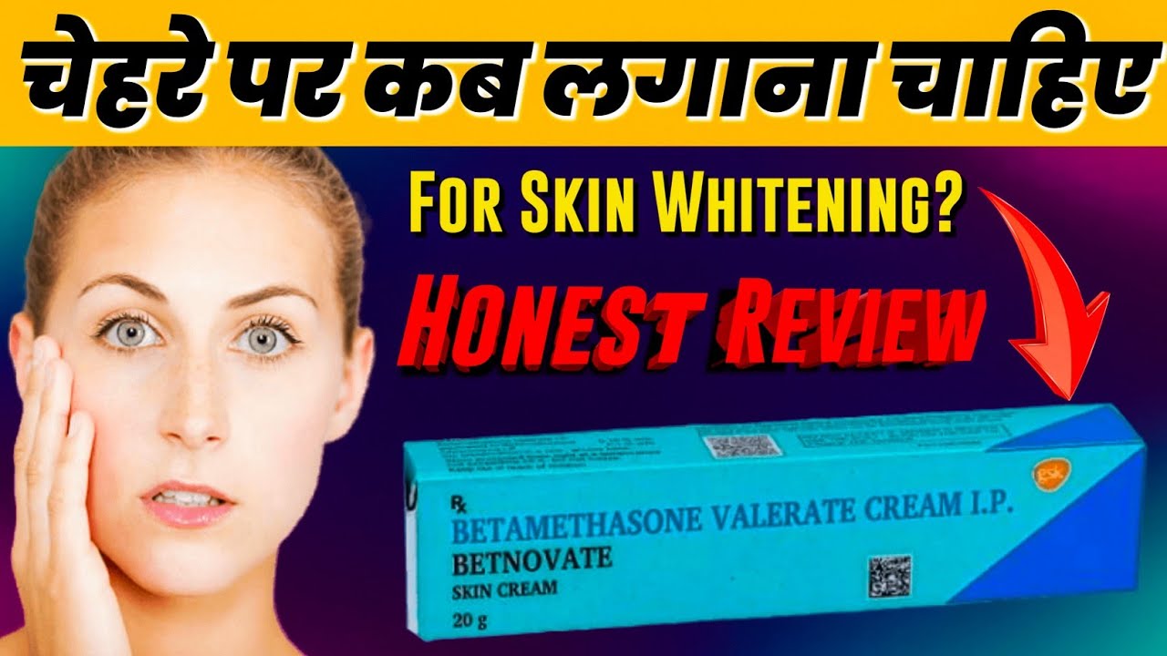 Betnovate Skin Cream For Skin Whitening | Betamethasone Cream ...
