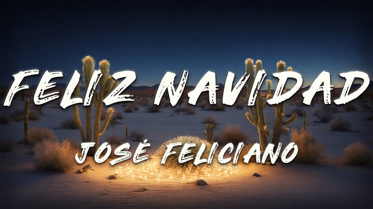 José Feliciano - Feliz Navidad (Lyrics) - YouTube
