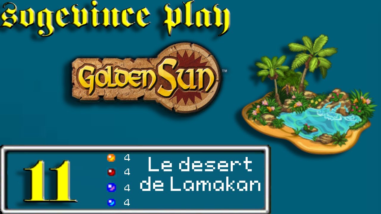 Golden Sun 11 Le desert de Lamakan - YouTube