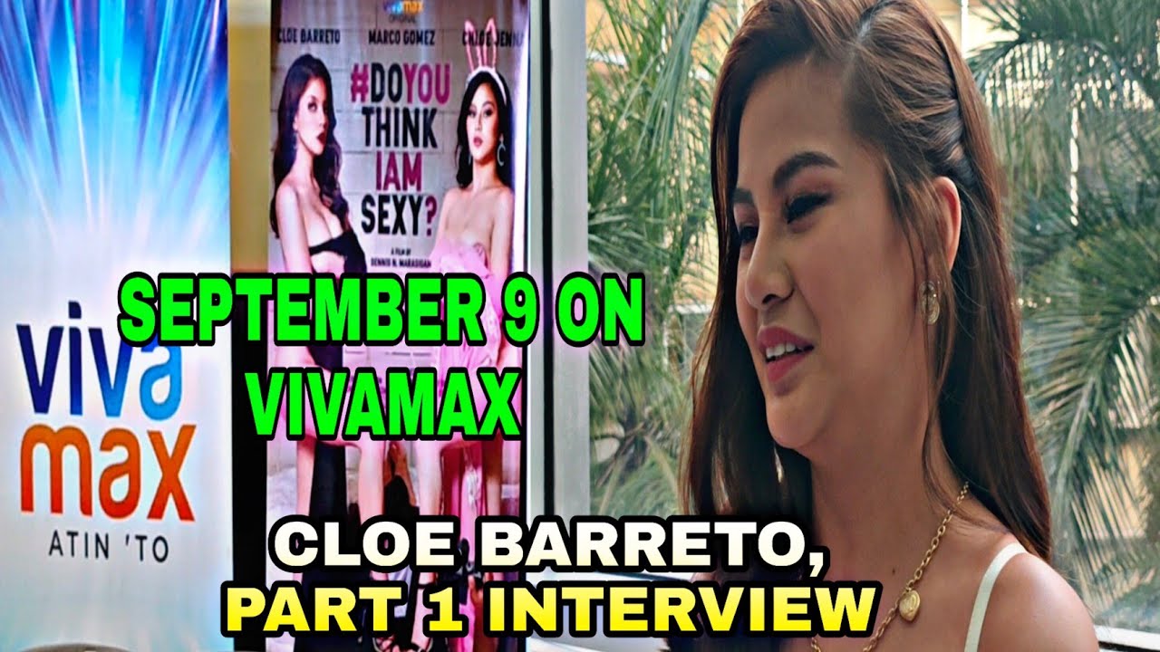 CLOE BARRETO IN #doyouthinkiamsexy SEPTEMBER 9, VIVAMAX - YouTube