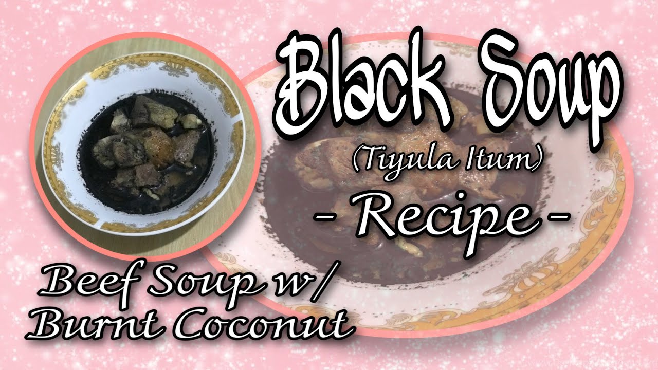 BLACK SOUP RECIPE (TIYULA ITUM) | TAUSUG PINOY DELICACIES | YEN-YEN ...