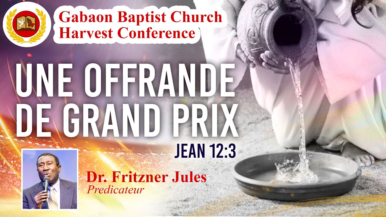 Gabaon Baptist Church Harvest Conference 2022_Theme: Une Offrande de ...
