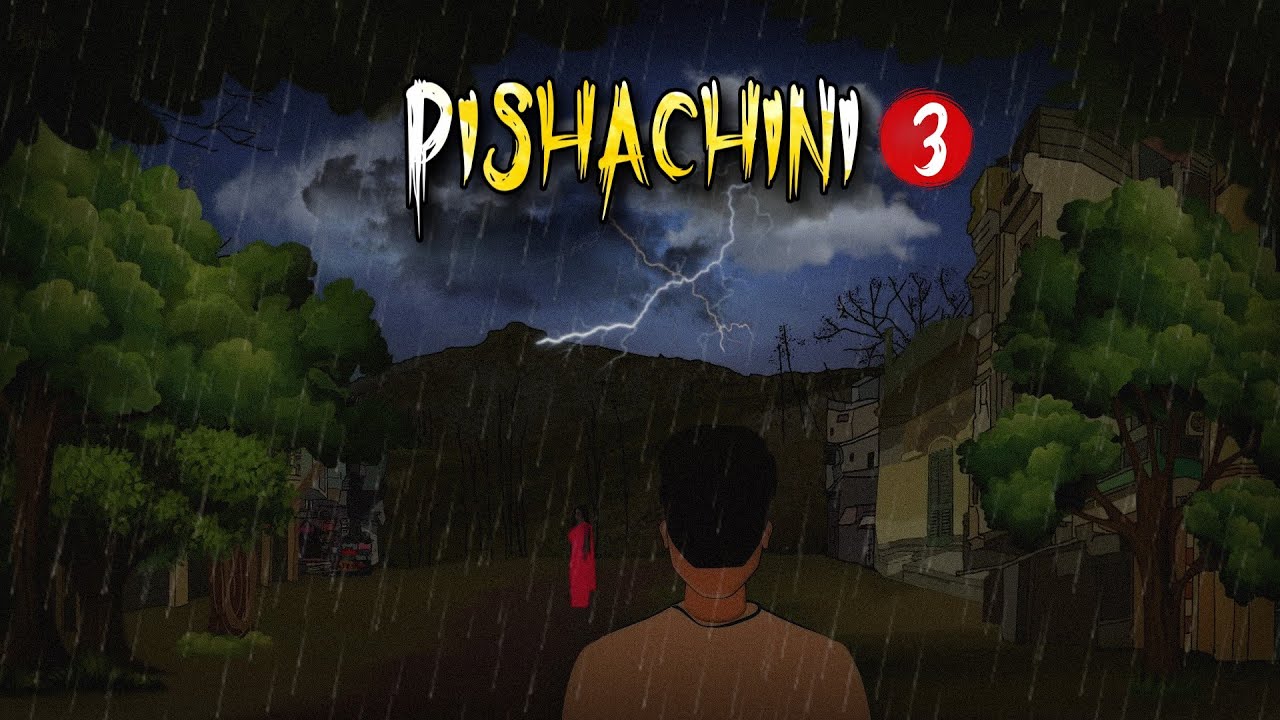 पिशाचिनी part 3 Final Episode | Bhoot Pishach | Pisachi | Pishachini ...